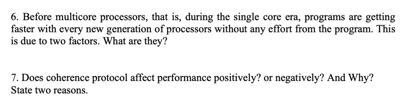 Solved 6. Before multicore processors, that is, during the | Chegg.com