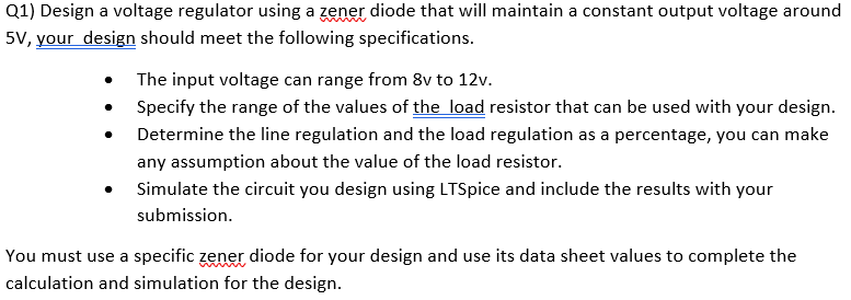 Solved . Q1) Design a voltage regulator using a zener diode | Chegg.com