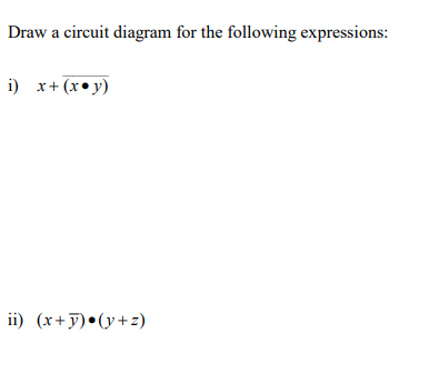 Solved Draw a circuit diagram for the following expressions: | Chegg.com