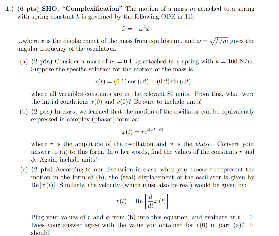 Solved 1.) (6 pts) SHO, “Complexification” The motion of a | Chegg.com