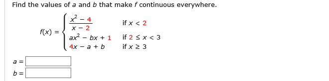 Solved Find the values of a and b that make f continuous | Chegg.com