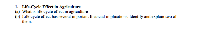 Solved 1. Life-Cycle Effect in Agriculture (a) What is | Chegg.com