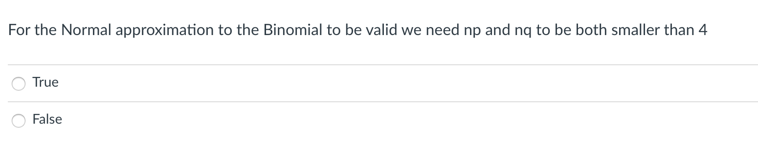 Solved For the Normal approximation to the Binomial to be | Chegg.com