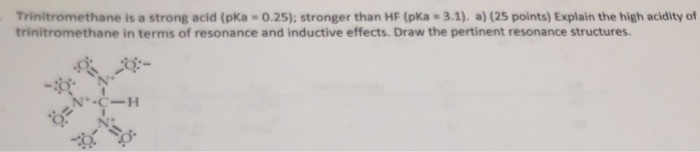 Solved Trinitromethane is a strong acid (pKa-0.25); stronger | Chegg.com