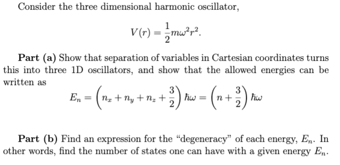 Solved Consider the three dimensional harmonic oscillator, | Chegg.com