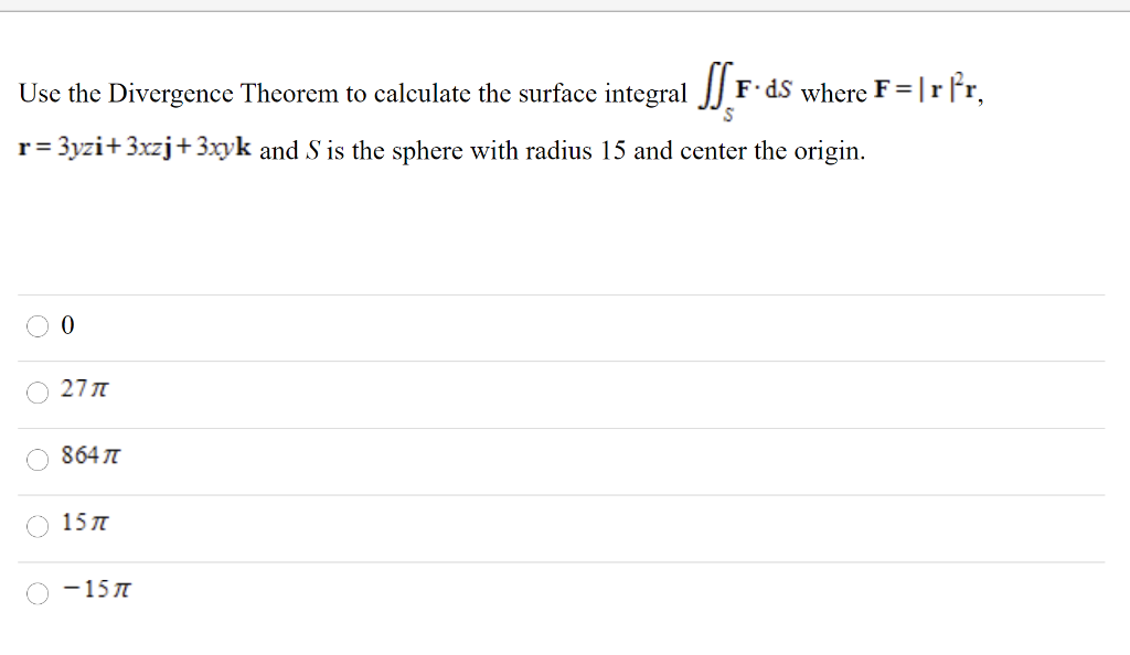 Solved Use the Divergence Theorem to calculate the surface | Chegg.com