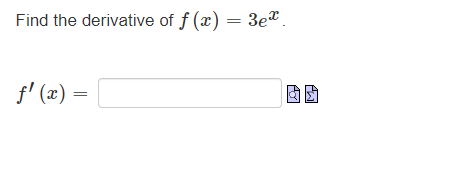 Solved Find the derivative of f(x)=3ex f′(x)= | Chegg.com