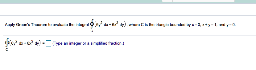 Solved where C is the triangle bounded by x 1, and y Apply | Chegg.com