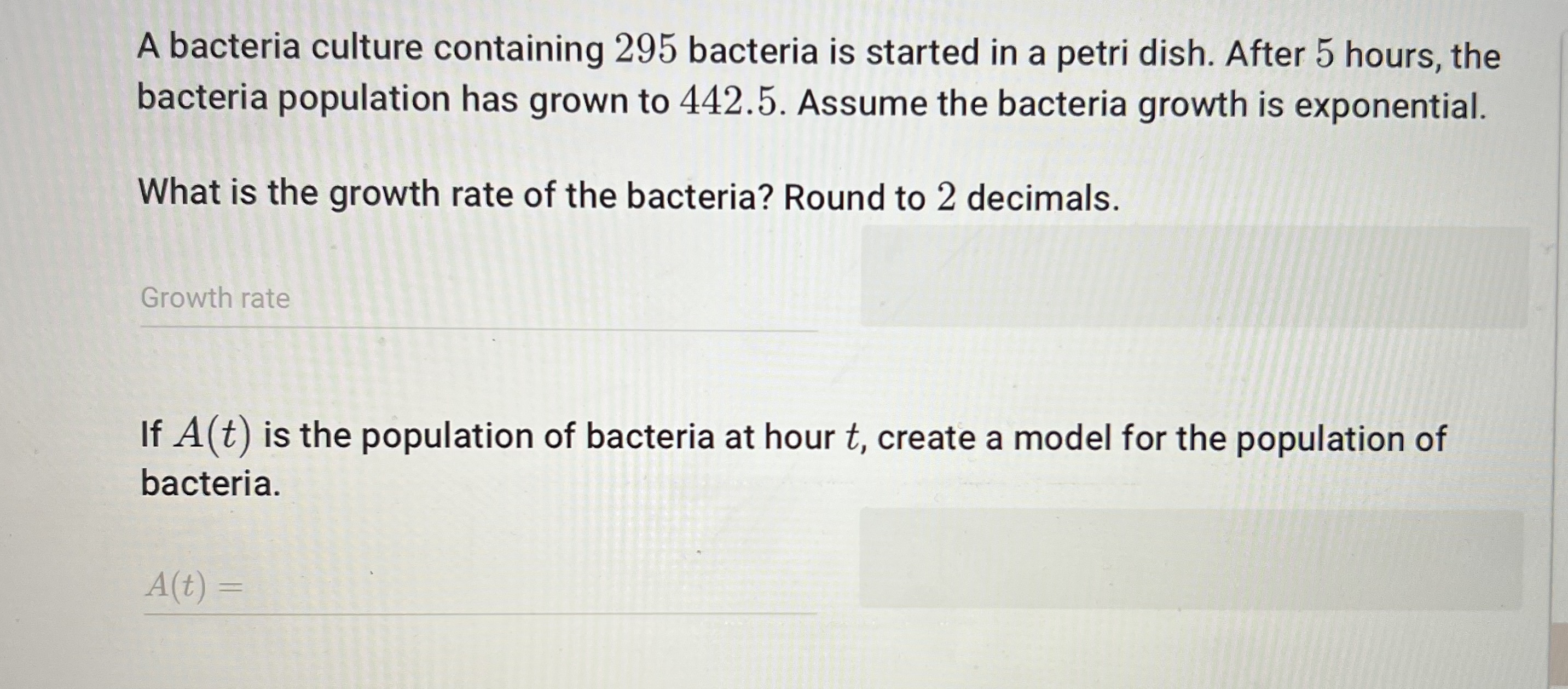 Solved A bacteria culture containing 295 bacteria is started | Chegg.com