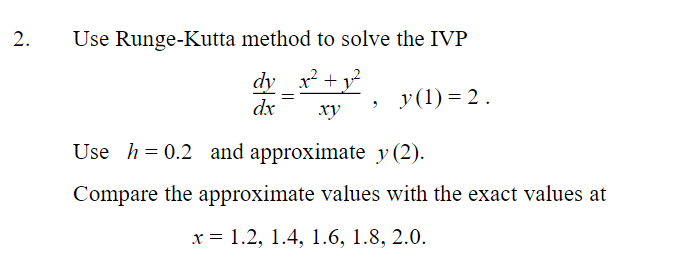 Solved 2. Use Runge-Kutta method to solve the IVP dy x² + y² | Chegg.com