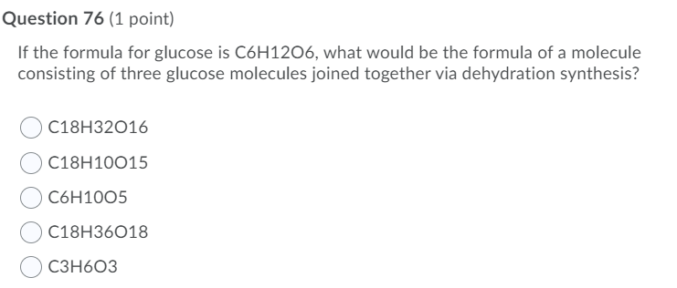 Solved Question 76 (1 point) If the formula for glucose is | Chegg.com