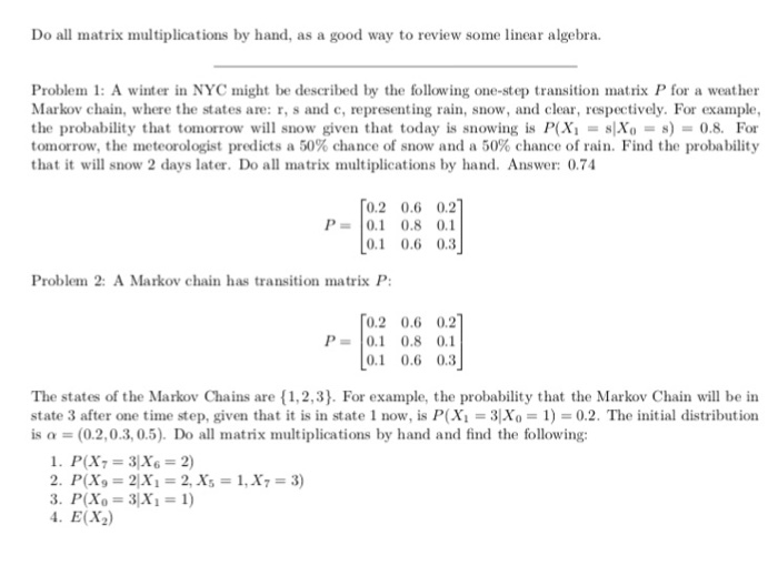 Solved Do all matrix multiplications by hand, as a good way | Chegg.com