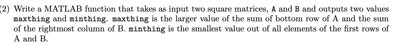Solved (2) Write a MATLAB function that takes as input two | Chegg.com