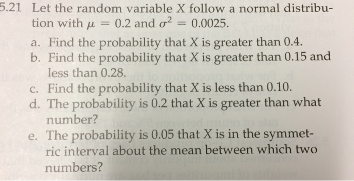 Solved Let the random variable X follow a normal | Chegg.com