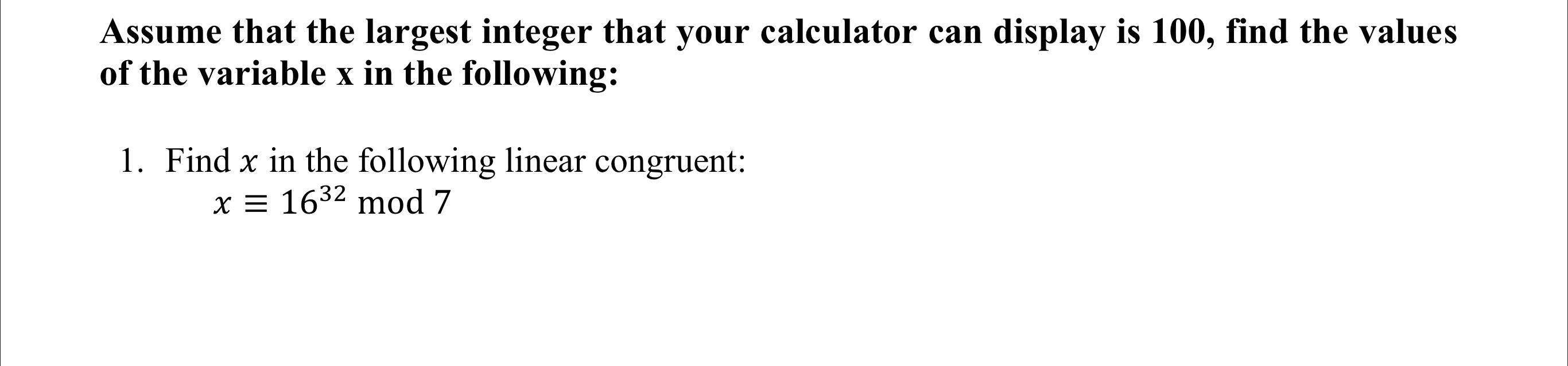 Solved Assume that the largest integer that your calculator | Chegg.com
