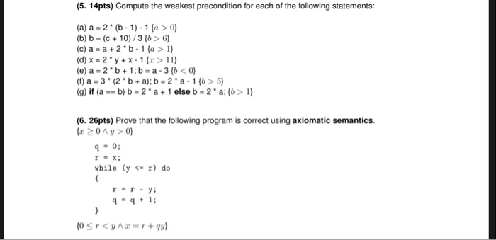 Solved (5. 14pts) Compute the weakest precondition for each | Chegg.com