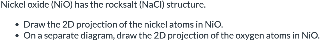 Solved Nickel oxide (NiO) has the rocksalt (NaCl) structure. | Chegg.com