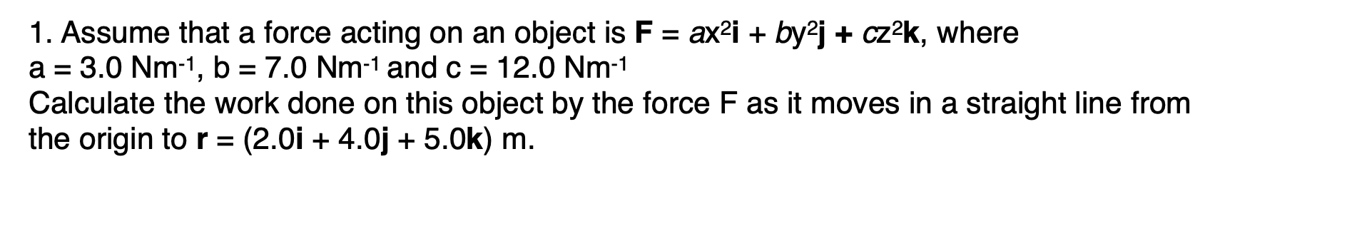 Solved 1 Assume That A Force Acting On An Object Is F