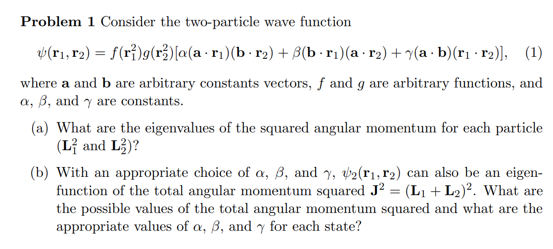 Problem 1 Consider The Two Particle Wave Function 