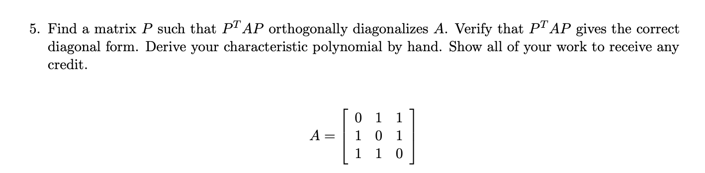 Solved 5. Find a matrix P such that PT AP orthogonally | Chegg.com