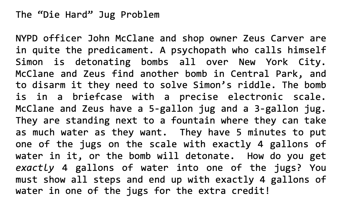 Solved The "Die Hard” Jug Problem a NYPD officer John | Chegg.com