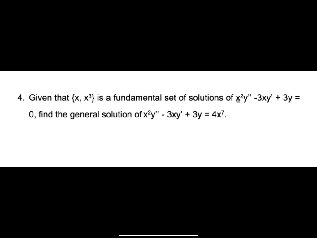 Solved 4. Given that {x,x3} is a fundamental set of | Chegg.com