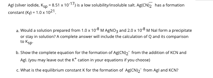 Solved AgI (silver iodide, Ksp = 8.51 x 10-17) is a | Chegg.com