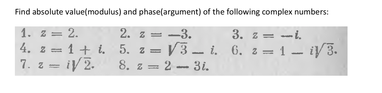 Solved Find absolute value(modulus) and phase(argument) of | Chegg.com