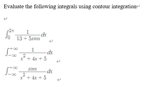 Solved Evaluate the following integrals using contour | Chegg.com