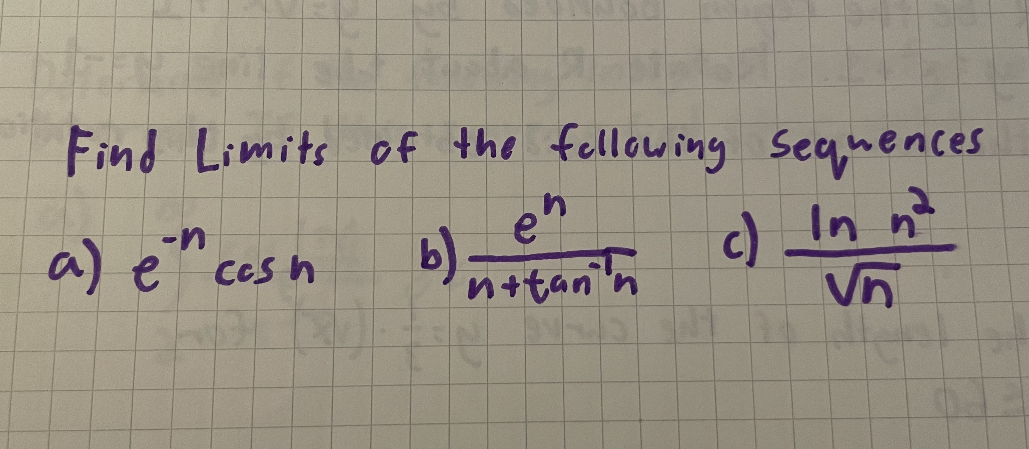 Solved Find Limits of the following sequences a) e−ncosn b) | Chegg.com