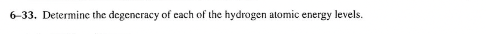 Solved 6-33. ﻿Determine the degeneracy of each of the | Chegg.com