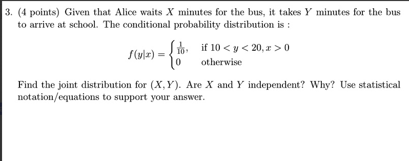 Solved 3. (4 points) Given that Alice waits X minutes for | Chegg.com