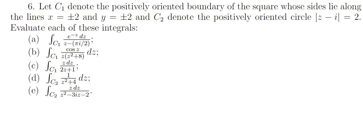 Solved 6. Let C1 denote the positively oriented boundary of | Chegg.com