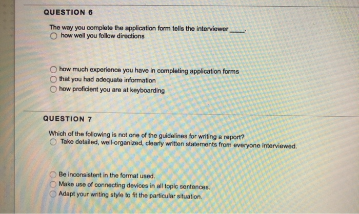 Solved QUESTION 6 The way you complete the application form | Chegg.com