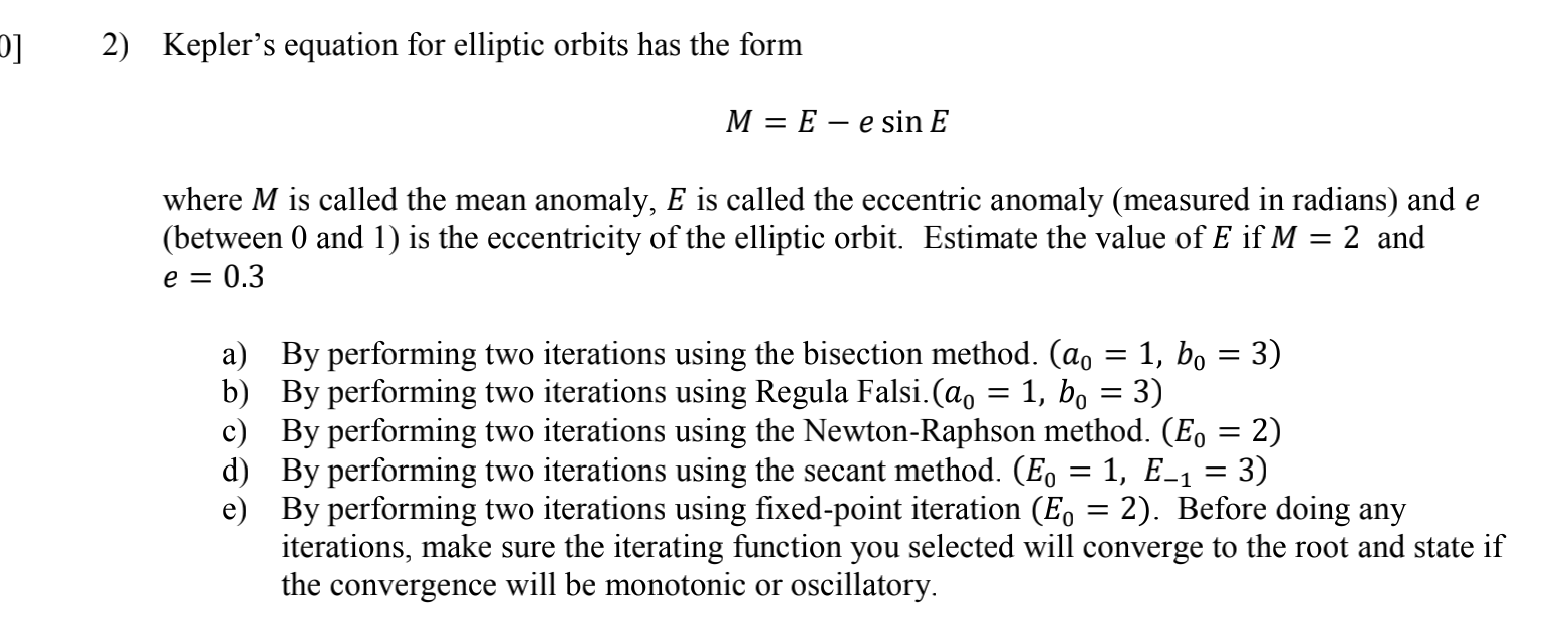 Solved D] 2) Kepler's equation for elliptic orbits has the | Chegg.com