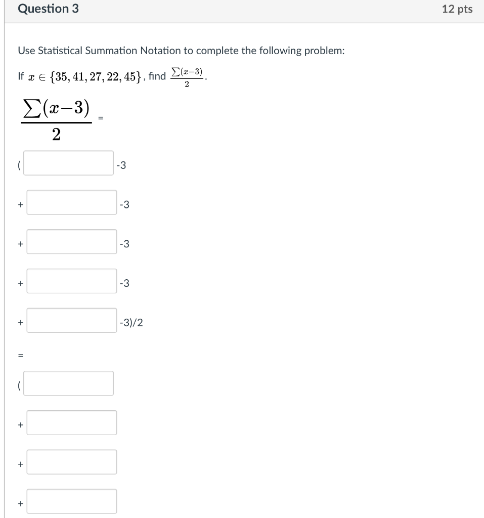 Solved Question 3 12 pts Use Statistical Summation Notation | Chegg.com