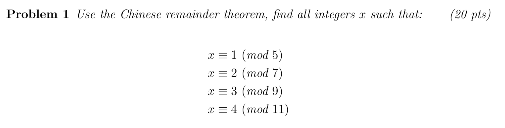 Solved Problem 1 Use the Chinese remainder theorem, find all | Chegg.com