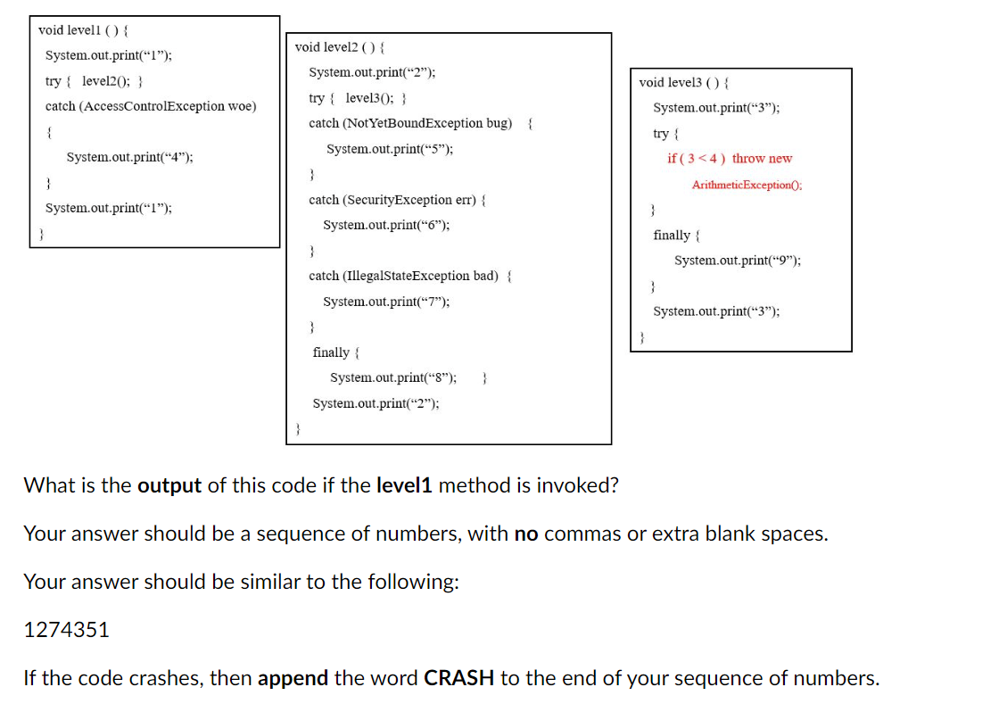 Solved System.out.print("2"); try \{ level30; \} catch | Chegg.com