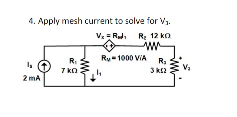 Solved Apply mesh current to solve for V3. | Chegg.com