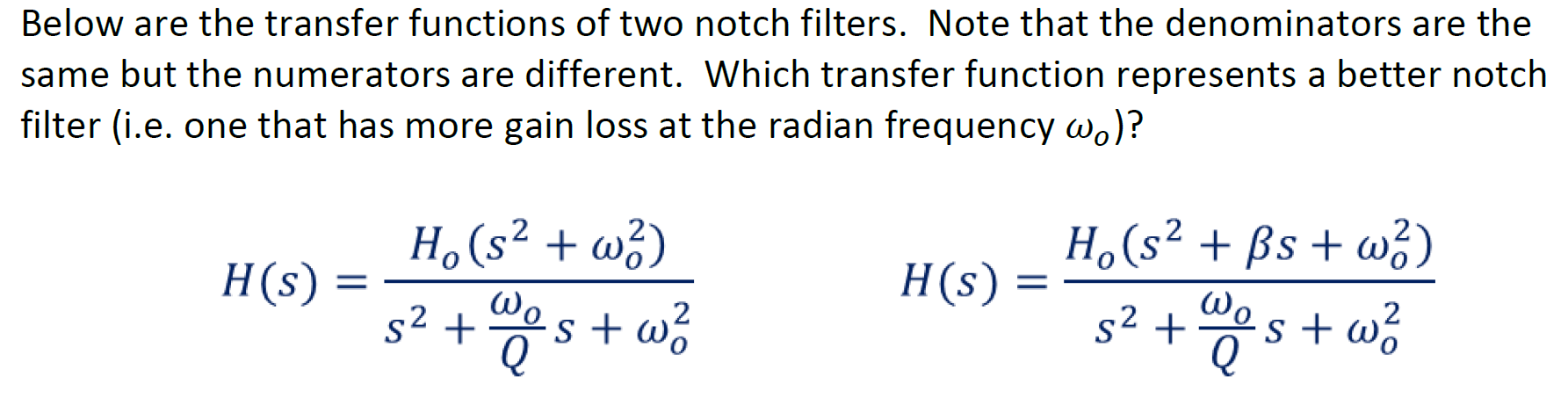 Solved Below are the transfer functions of two notch | Chegg.com