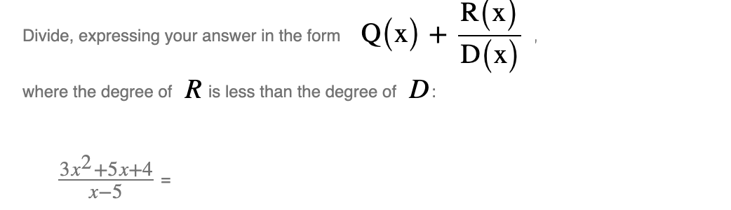 Solved Divide, expressing your answer in the form | Chegg.com