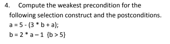 Solved 4. Compute the weakest precondition for the following | Chegg.com
