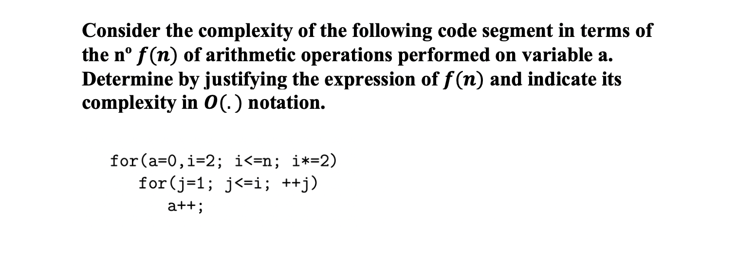 Solved Consider the complexity of the following code segment | Chegg.com
