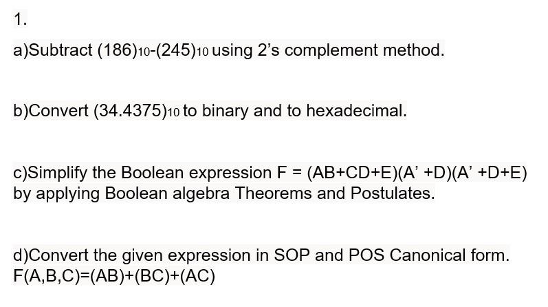 Solved 1. a)Subtract (186)10-(245)10 using 2's complement | Chegg.com