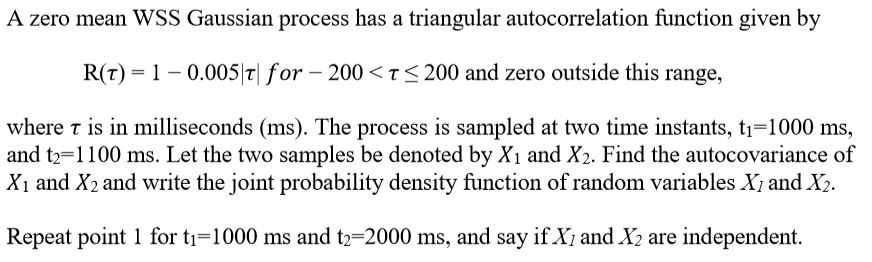 A zero mean WSS Gaussian process has a triangular | Chegg.com