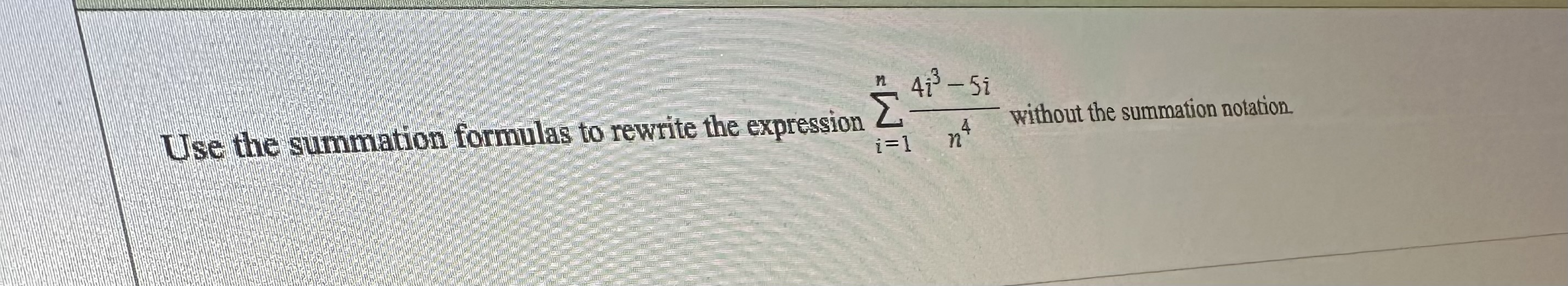 Solved Use The Summation Formulas To Rewrite The Expression