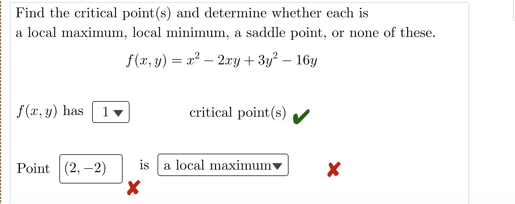 Solved Find The Critical Point S And Determine Whether Each
