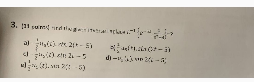 Solved (11 ﻿points) ﻿Find the given inverse Laplace | Chegg.com