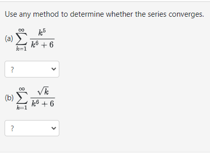 Solved Use any method to determine whether the series | Chegg.com
