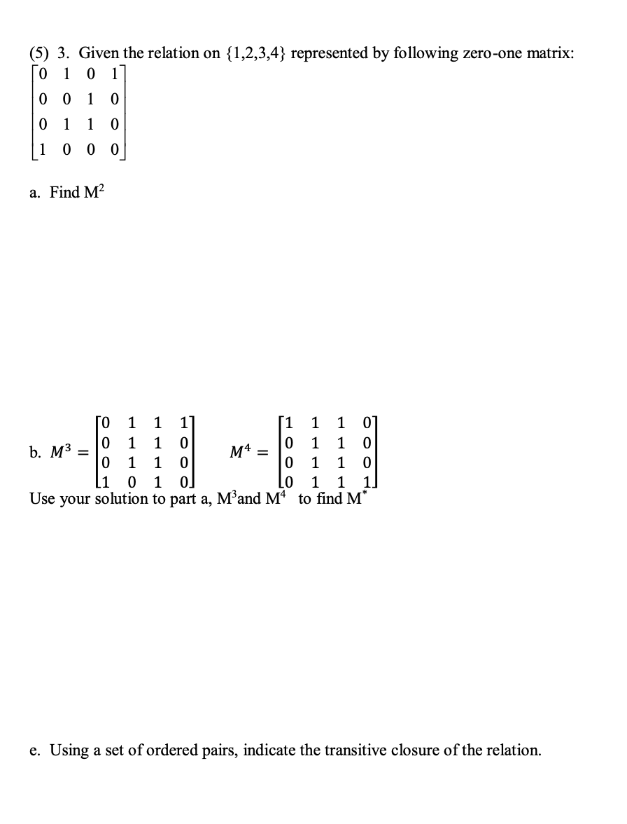 Solved (5) 3. Given the relation on {1,2,3,4} represented by | Chegg.com